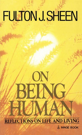 On Being Human | Fulton Sheen Museum Gift Store